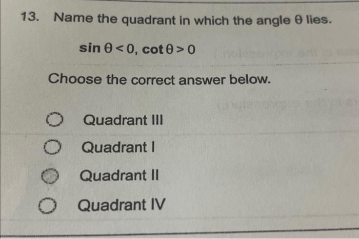 Solved 13. Name the quadrant in which the angle θ lies. | Chegg.com