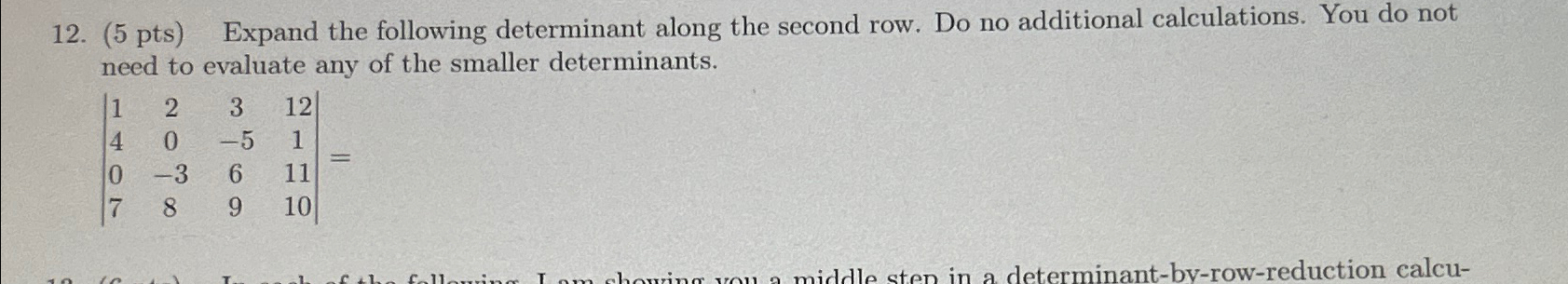 Solved 5 ﻿pts ﻿expand The Following Determinant Along The