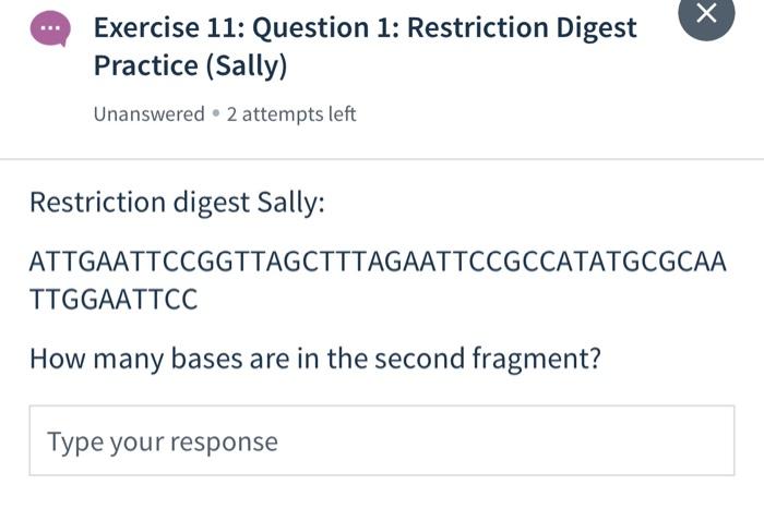 Solved х Exercise 11: Question 1: Restriction Digest | Chegg.com