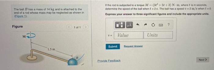 Solved The ball B has a mass of 14 kg and is attached to the | Chegg.com