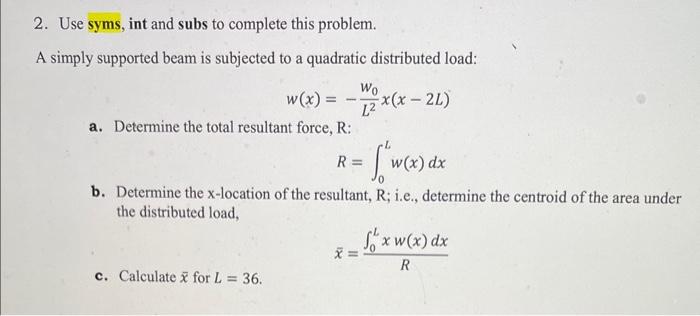 Solved 2. Use syms, int and subs to complete this problem. A | Chegg.com