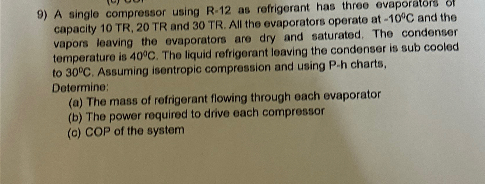 Solved A single compressor using R-12 ﻿as refrigerant has | Chegg.com