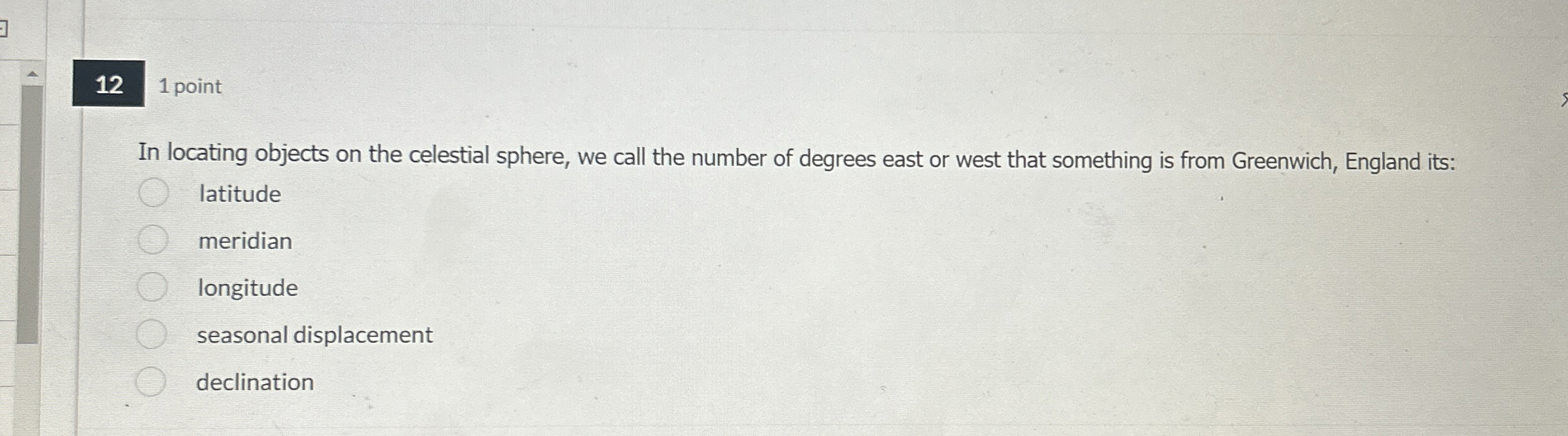 Solved In locating objects on the celestial sphere, we call | Chegg.com