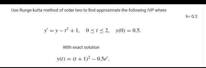 Solved Use Runge kutta method of order two to find | Chegg.com