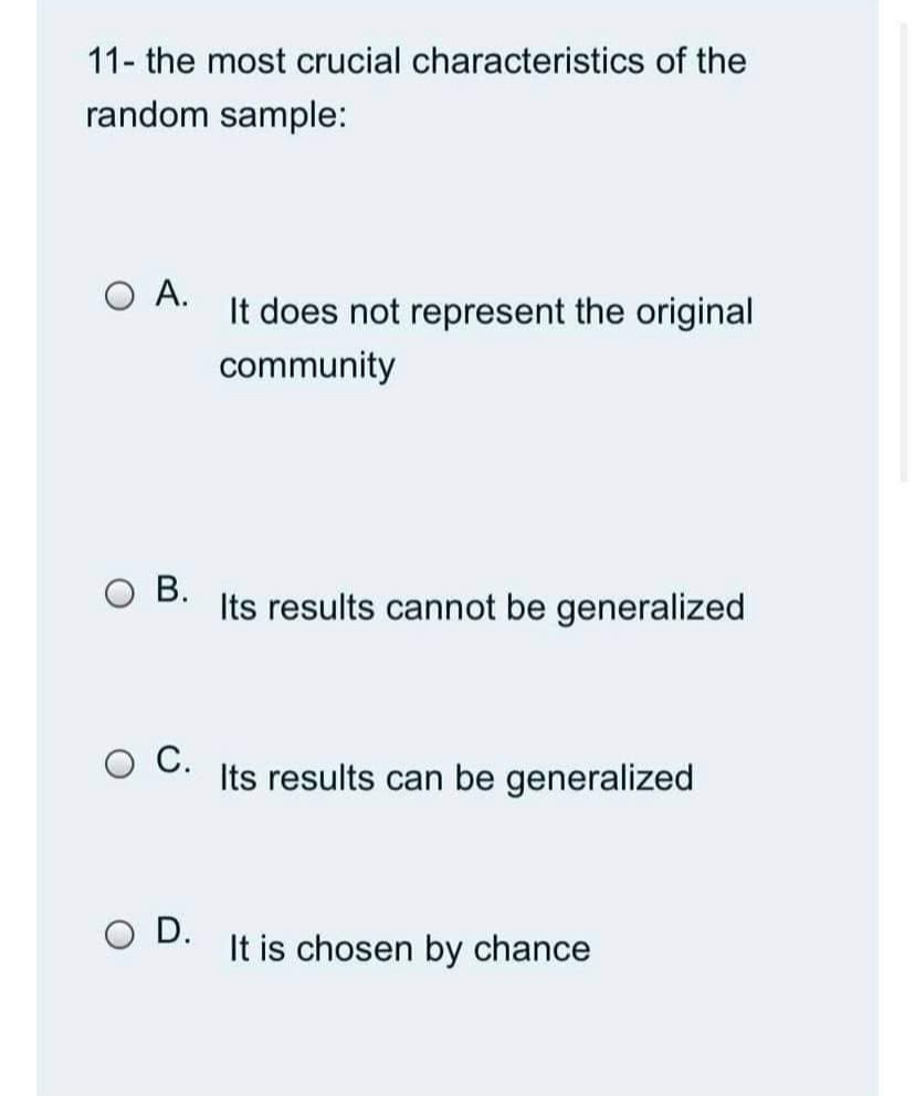 Solved 11- ﻿the most crucial characteristics of the random | Chegg.com