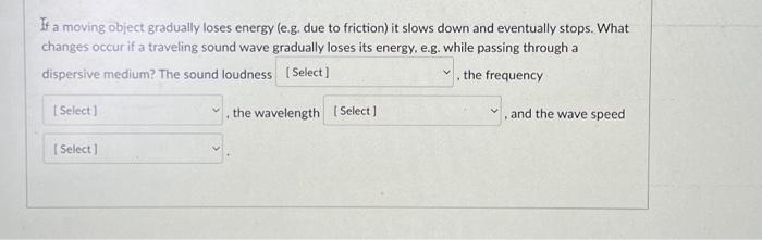 Solved If a moving object gradually loses energy (e.g. due | Chegg.com