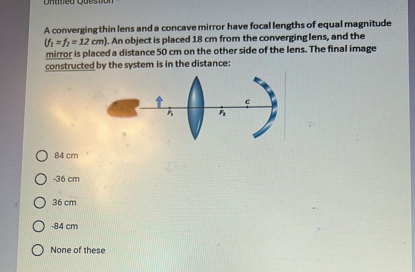 Solved A converging thin lens and a concave mirror have | Chegg.com