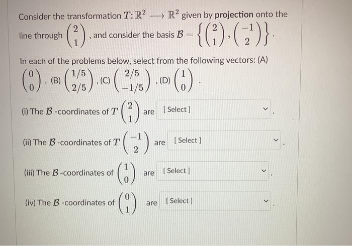 Solved Consider the transformation T: R2 R2 given by | Chegg.com