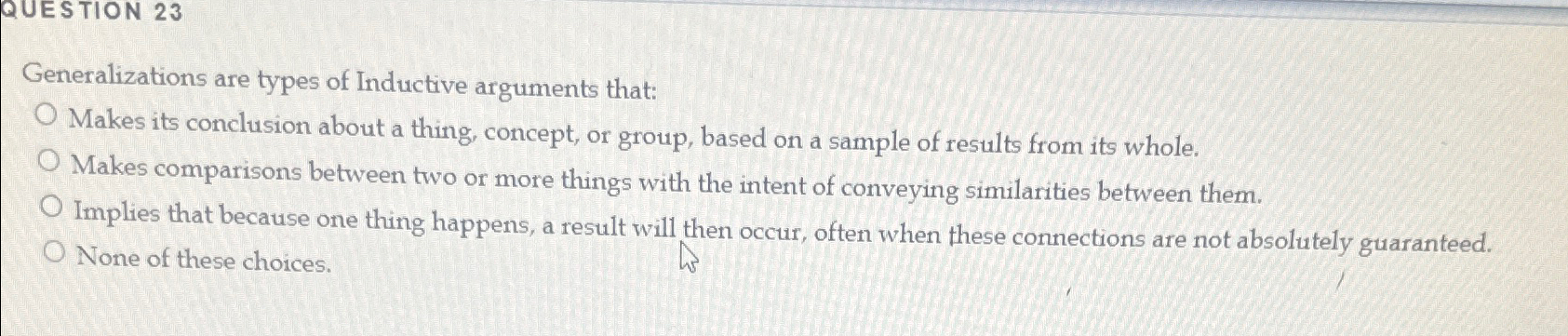 Solved QUESTION 23Generalizations are types of Inductive | Chegg.com