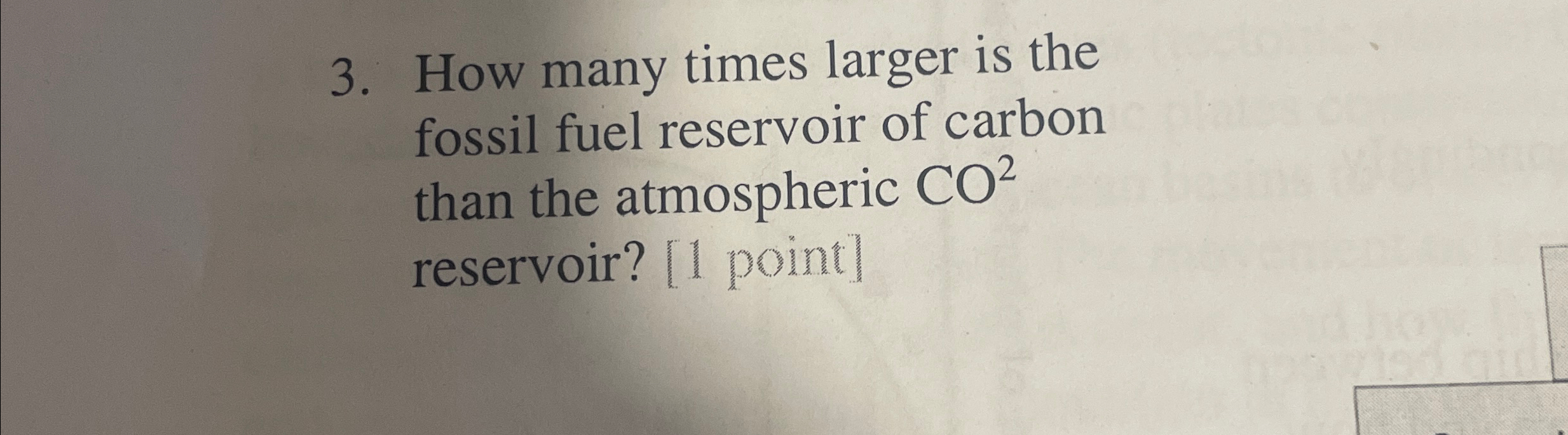 Solved How many times larger is the fossil fuel reservoir of | Chegg.com