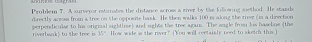 Solved Problem 7. ﻿A surveyor estimates the distance across | Chegg.com