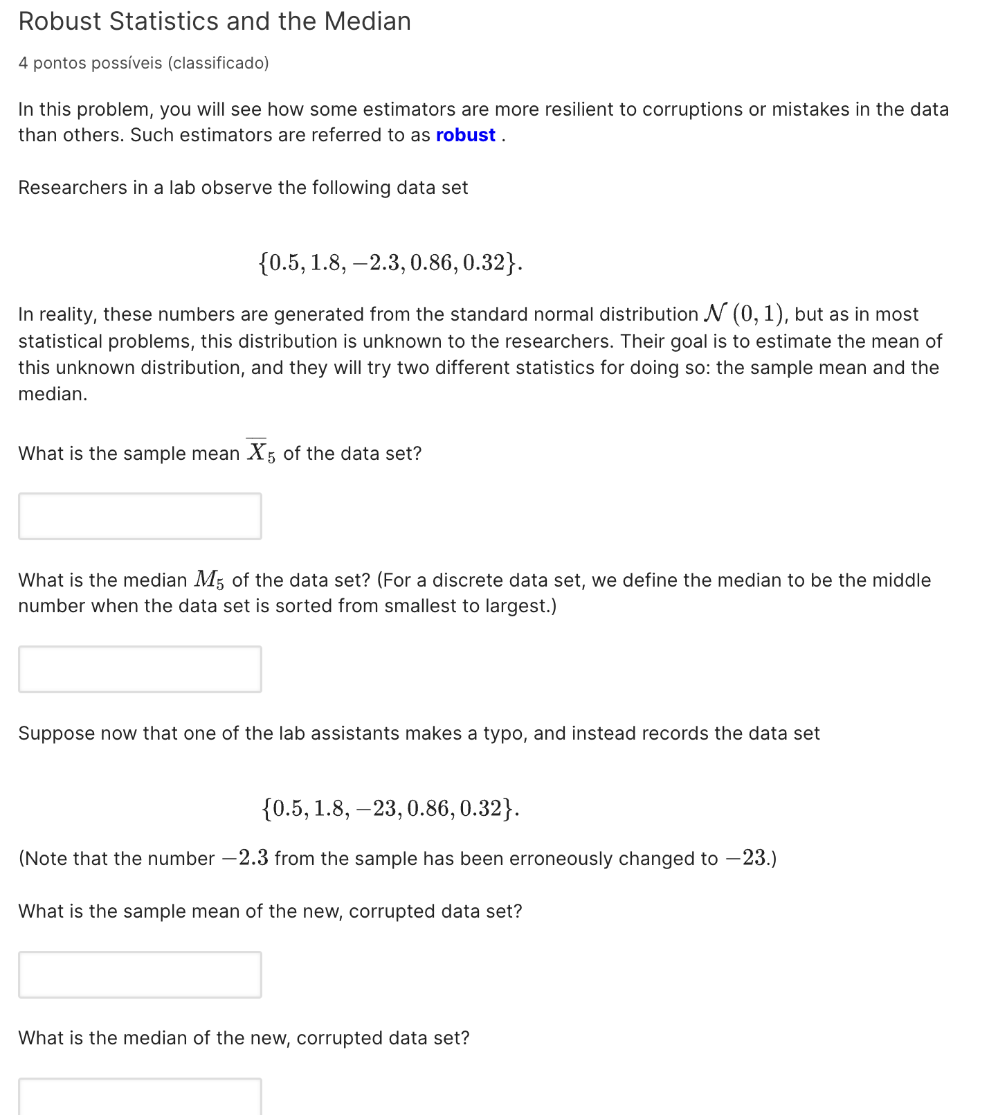Solved Robust Statistics and the Median4 ﻿pontos possíveis | Chegg.com