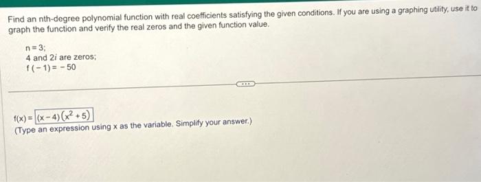 Solved Find an nth-degree polynomial function with real | Chegg.com