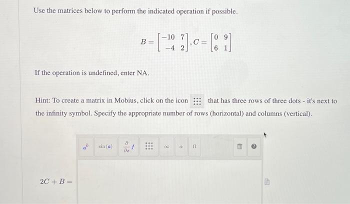 Solved Use the matrices below to perform the indicated | Chegg.com