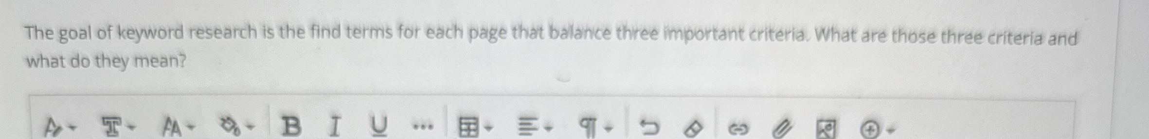 Solved The goal of keyword research is the find terms for | Chegg.com
