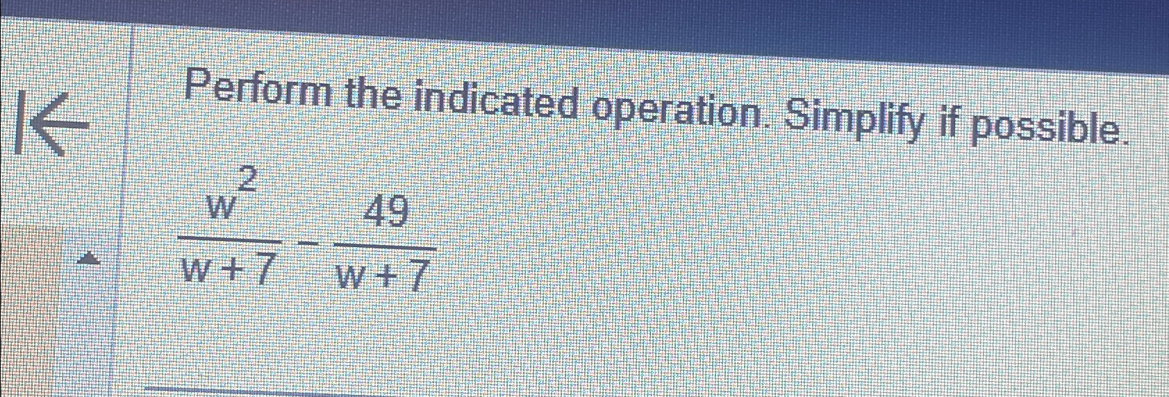 Solved Perform the indicated operation. Simplify if | Chegg.com