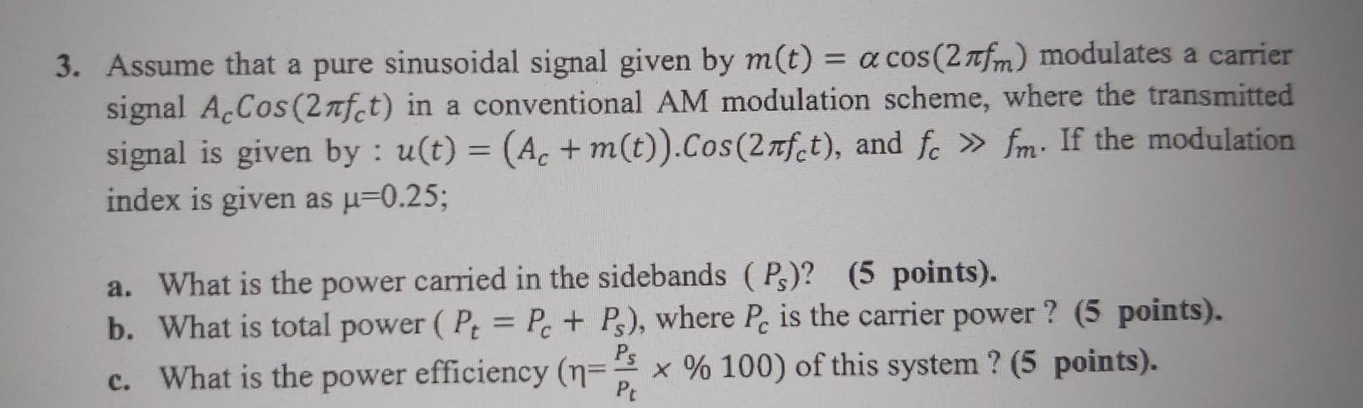 Solved 3. Assume that a pure sinusoidal signal given by | Chegg.com