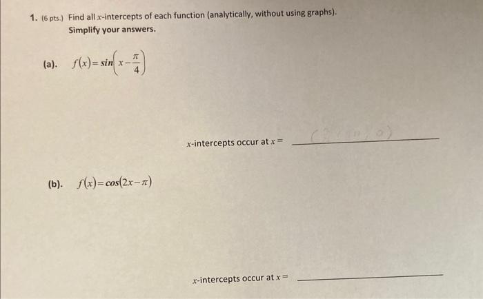 Solved 1. (6pts.) Find all x-intercepts of each function | Chegg.com