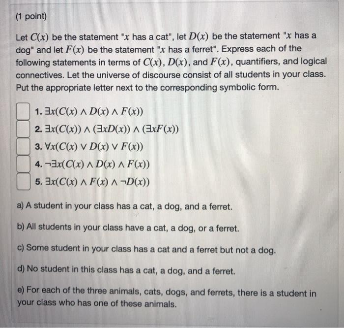 Solved (1 point) Let C(x) be the statement "x has a cat", | Chegg.com