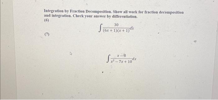 Solved Integration by Fraction Decomposition. Show all work | Chegg.com