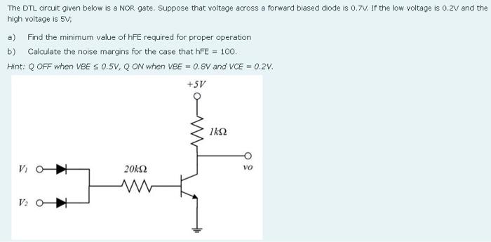Solved The DTL circuit given below is a NOR gate. Suppose | Chegg.com
