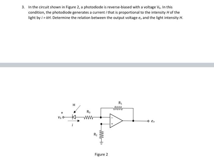 Solved 3. In the circuit shown in Figure 2, a photodiode is | Chegg.com