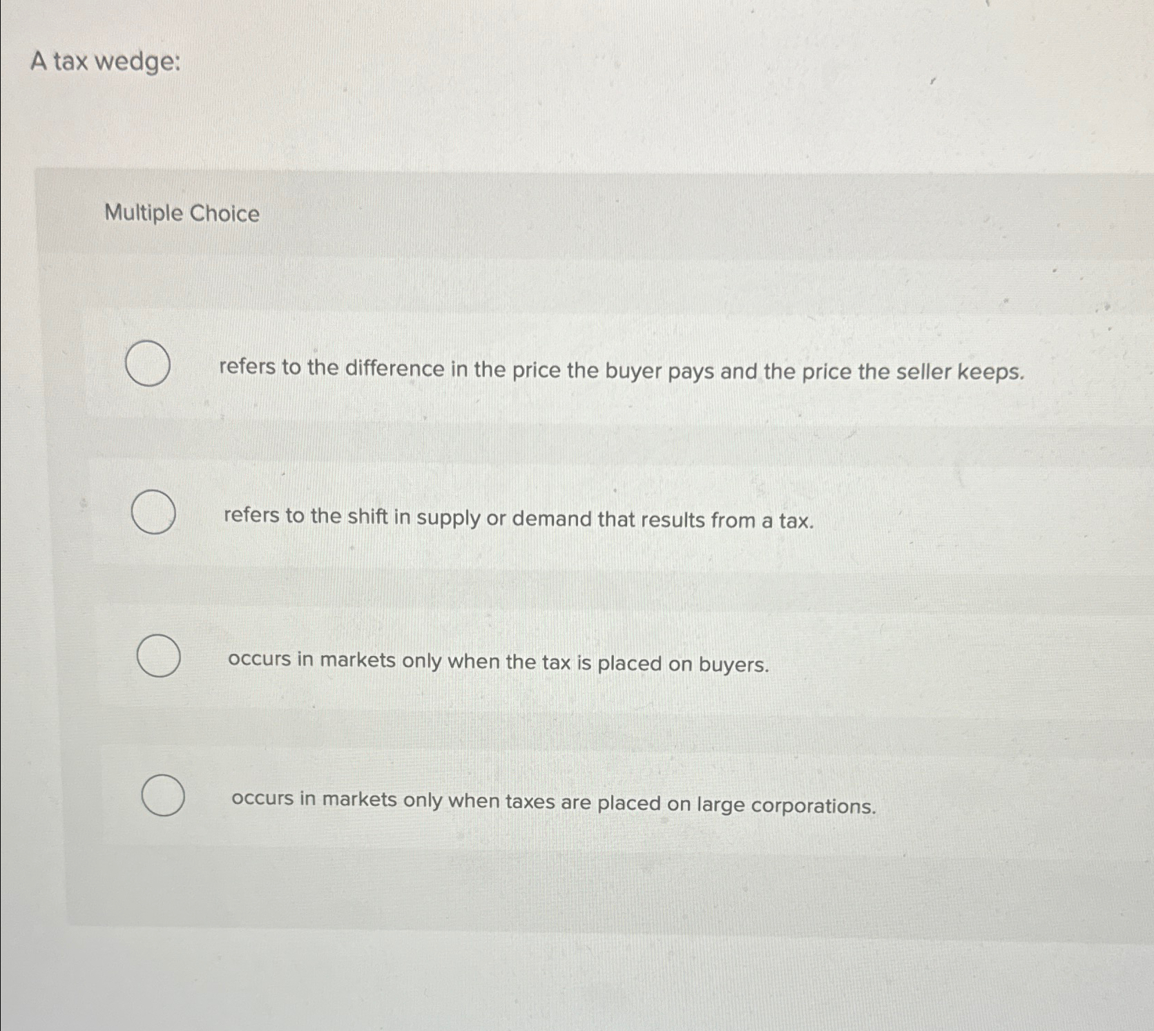 Solved A tax wedge:Multiple Choicerefers to the difference | Chegg.com
