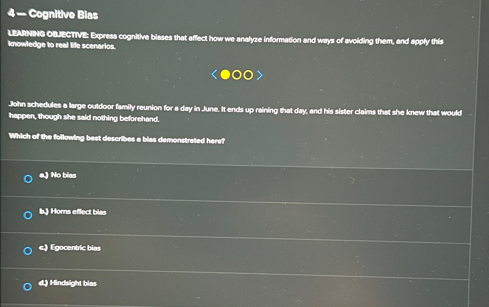 Solved 4- ﻿Cognitive BiasIEARNNC OBJECTIE: Express cognitive | Chegg.com