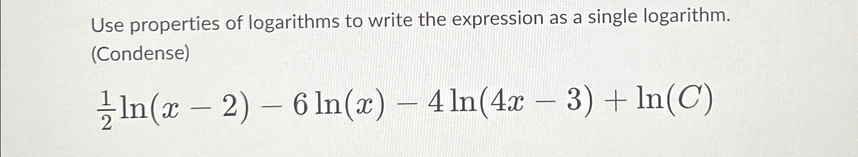 Solved Use properties of logarithms to write the expression | Chegg.com