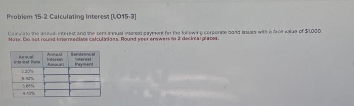 Solved Problem 15-2 Calculating Interest [LO15-3] Calculate | Chegg.com