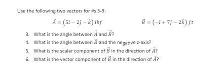 Solved Use the following two vectors for | Chegg.com