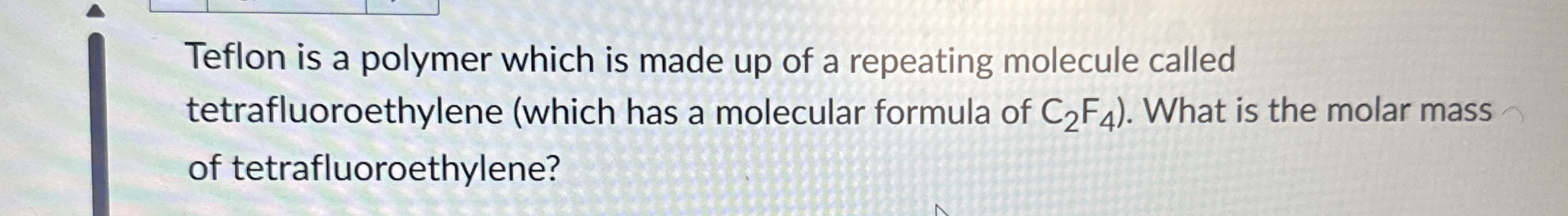 Solved Teflon is a polymer which is made up of a repeating | Chegg.com