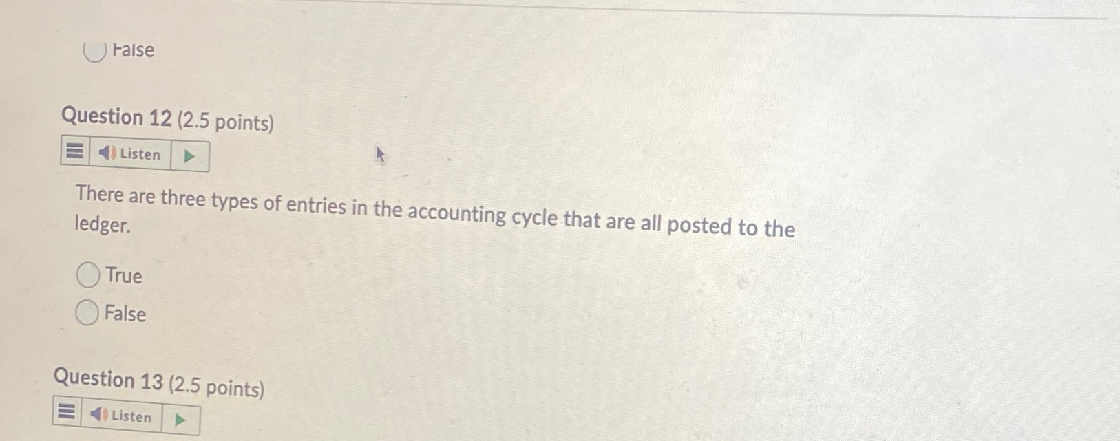 Solved ralseQuestion 12 (2.5 ﻿points)There are three types | Chegg.com