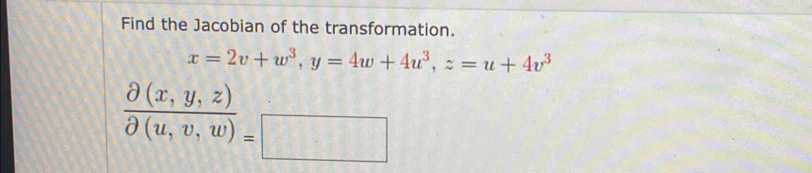 Solved Find the Jacobian of the | Chegg.com