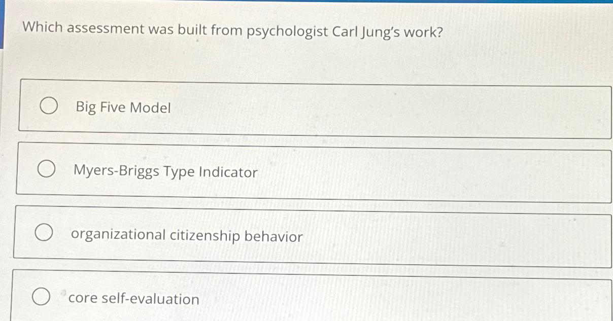 Solved Which assessment was built from psychologist Carl | Chegg.com