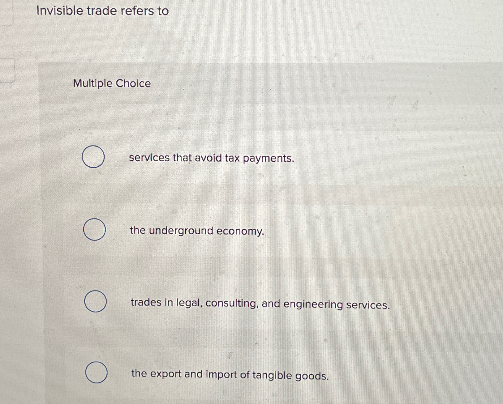 Solved Invisible trade refers toMultiple Choiceservices that | Chegg.com