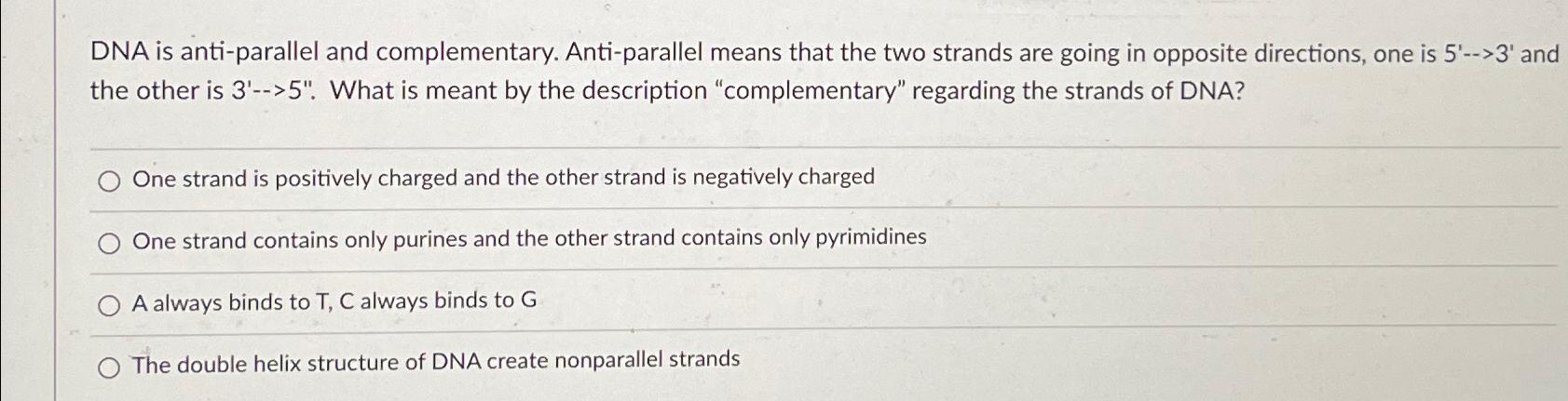 Solved DNA is anti-parallel and complementary. Anti-parallel | Chegg.com