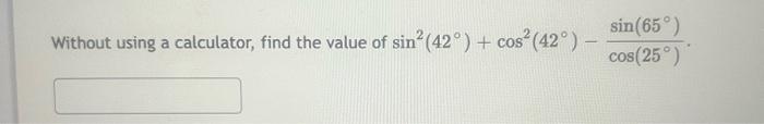 Solved Without using a calculator, find the value of | Chegg.com