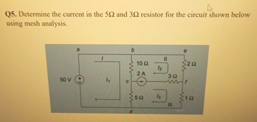 Solved Q5. ﻿Determine the current in the 5Ω ﻿and 3Ω | Chegg.com