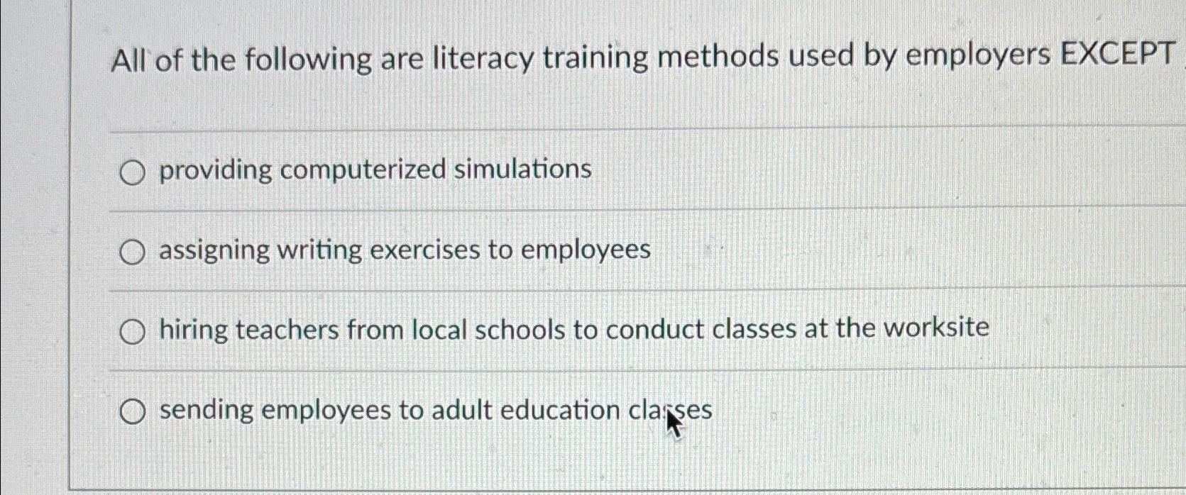 Solved All of the following are literacy training methods | Chegg.com