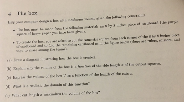 Solved 4 The box Help your company design a box with maximum | Chegg.com