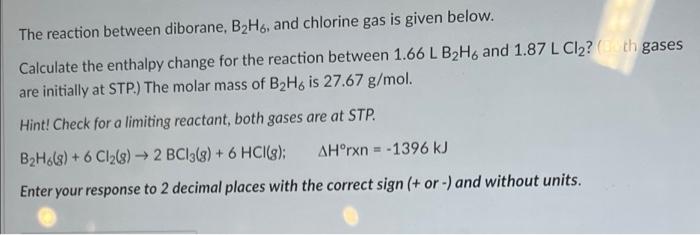 Solved The reaction between diborane, B2H6, and chlorine gas | Chegg.com