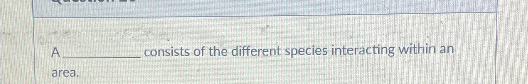 Solved A consists of the different species interacting | Chegg.com