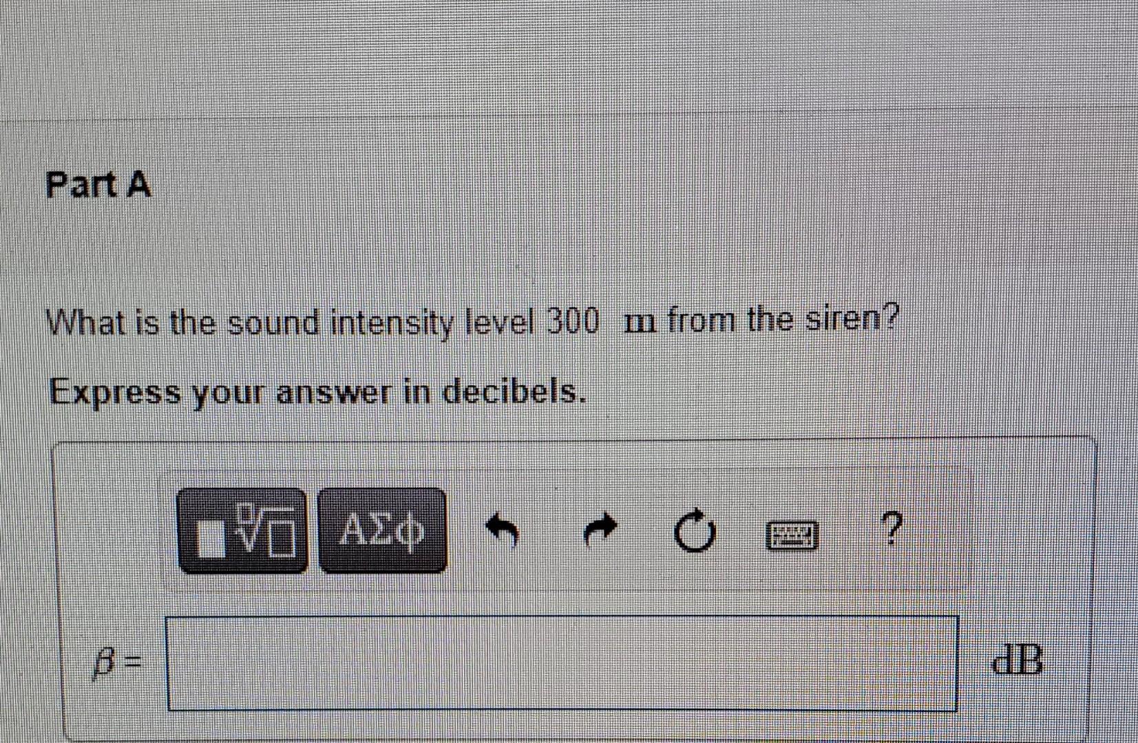Solved The sound intensity 55 m from a wailing tomado siren | Chegg.com