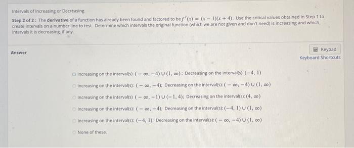 Solved Intervals of Increasing or Decreasing Step 2 of 2; | Chegg.com