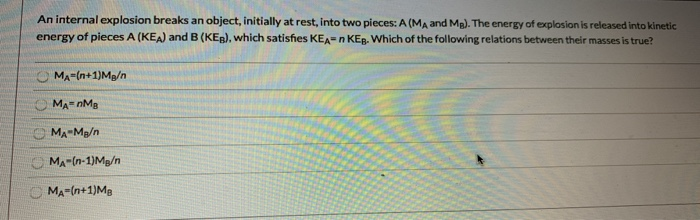 Solved An internal explosion breaks an object, initially at | Chegg.com