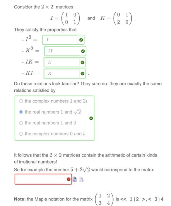 Solved Consider the 2×2 matrices I=(1001) and K=(0210). They | Chegg.com