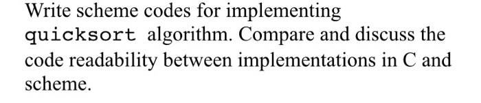 Solved Write scheme codes for implementing quicksort | Chegg.com