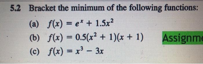 Solved 5.2 Bracket the minimum of the following functions: | Chegg.com