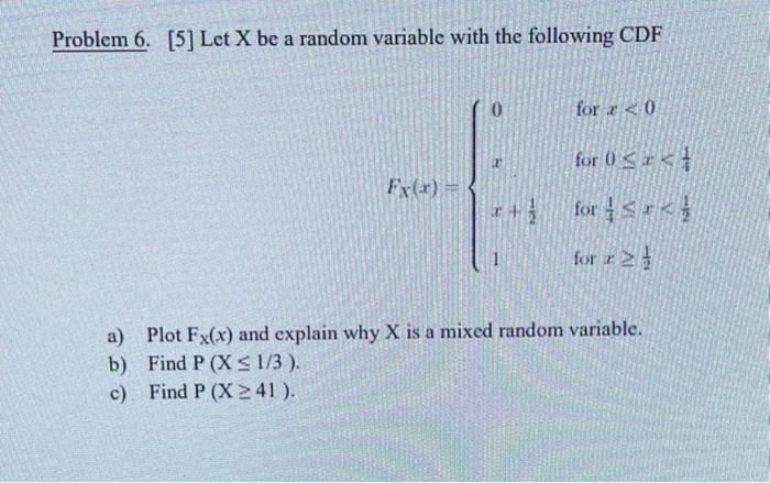 Solved Problem 6. [5] Let X be a random variable with the | Chegg.com